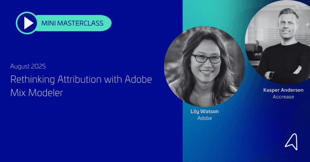 Rethinking Attribution with Adobe Mix Modeler (Now available on demand!) - Accrease